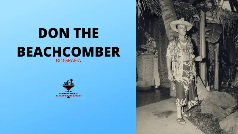 Biografia Don The Beachcomber Padre dei Tiki Bar